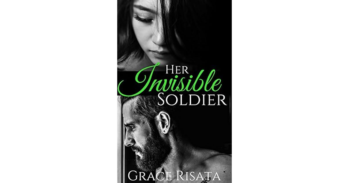 Her Invisible Soldier by Grace Risata