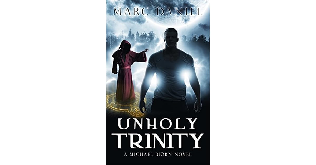 Unholy Trinity (Michael Biörn #2) by Marc Daniel