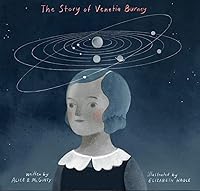 The Girl Who Named Pluto: The Story of Venetia Burney by Alice B. McGinty
