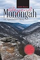 Beyond Monongah: An Appalachian Story by Judith Hoover