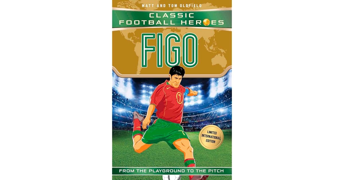 Figo: Classic Football Heroes - Limited International Edition by Matt ...