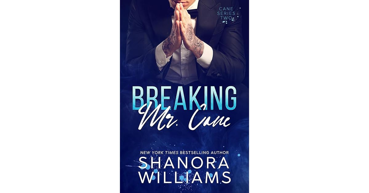Breaking Mr. Cane (Cane, #2) by Shanora Williams