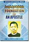 The Mantle of an Apostle- Joseph Ayo Babalola by Moses Oludele Idowu