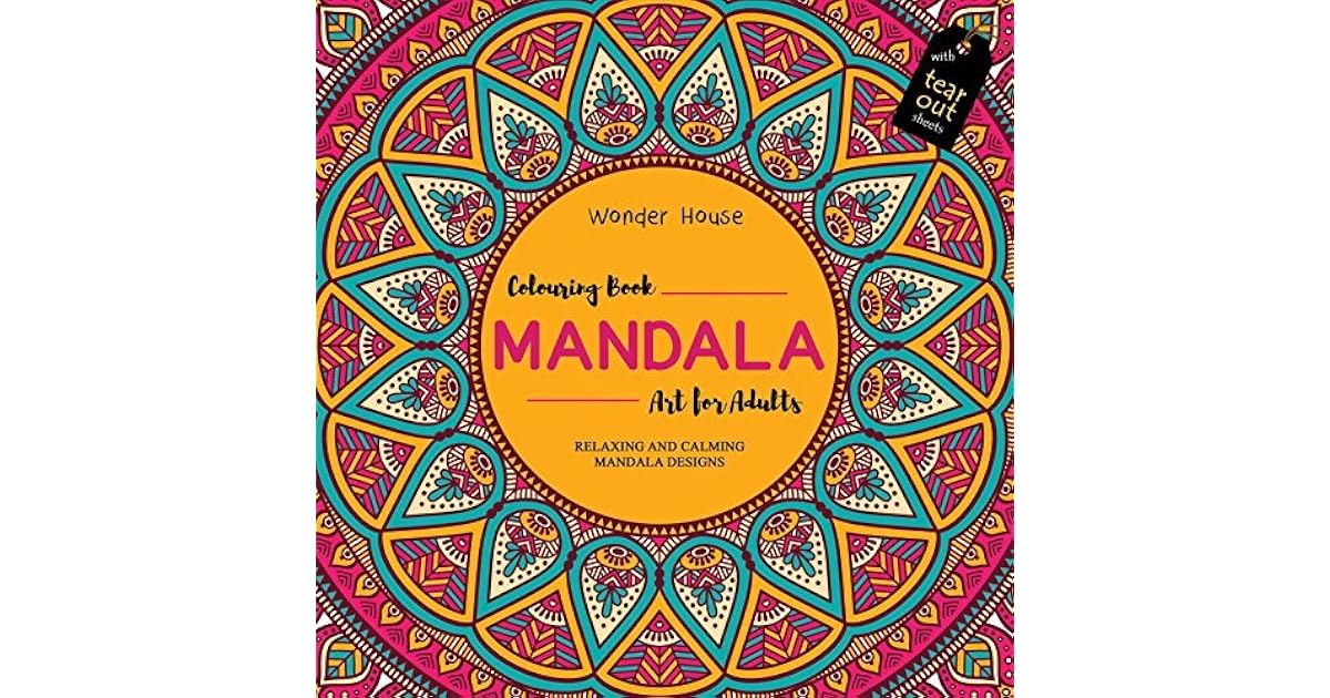 Mandala Art: Colouring Books for Adults with Tear Out Sheets by Wonder ...