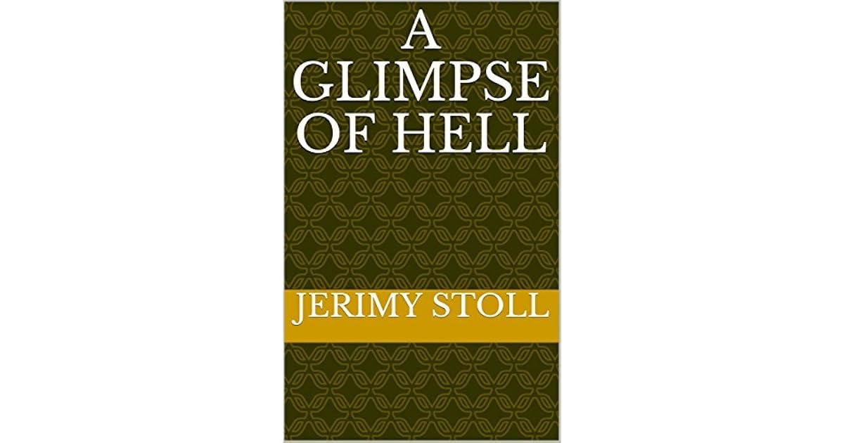 A Glimpse of Hell by Jerimy Stoll