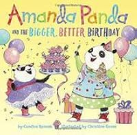 Amanda Panda and the Bigger, Better Birthday by Candice Ransom