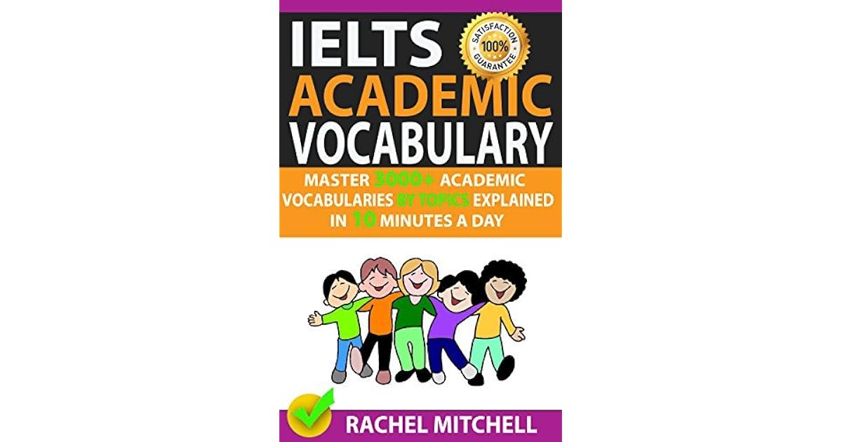 Ielts Academic Vocabulary: Master 3000+ Academic Vocabularies By Topics ...