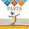 ABC Pasta: An Entertaining Alphabet by Juana Medina