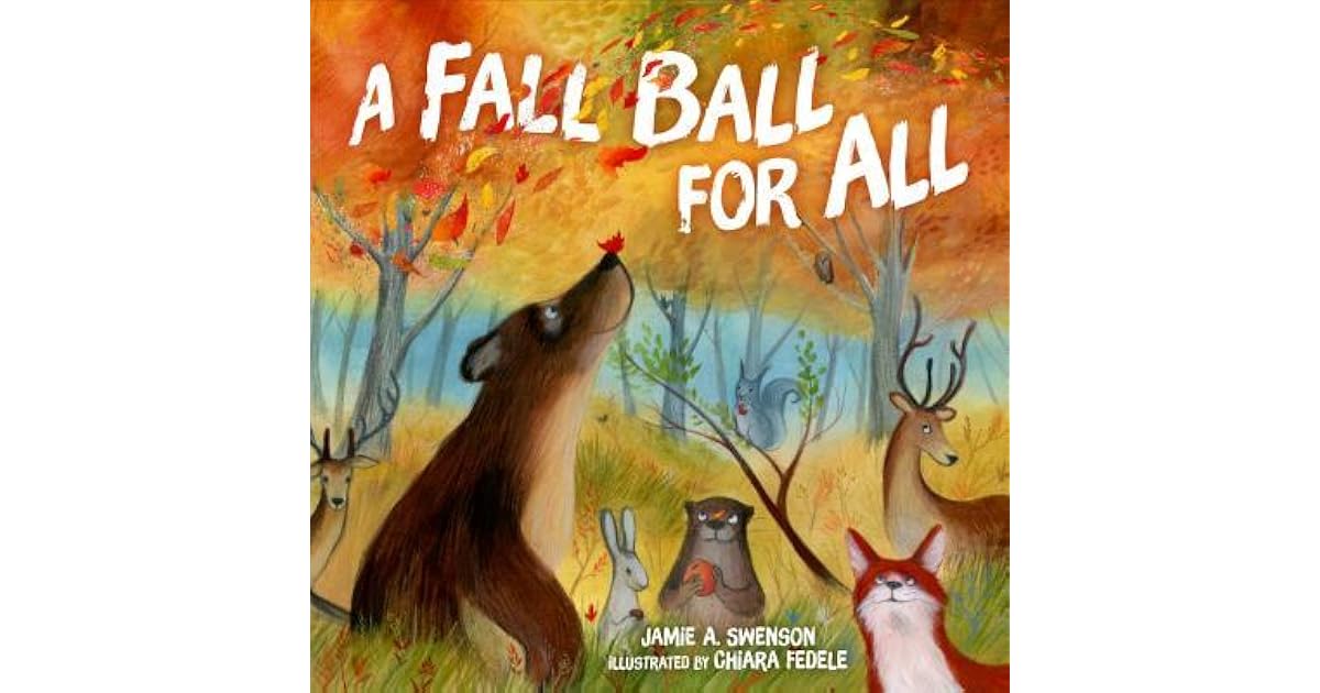 A Fall Ball for All by Jamie A. Swenson