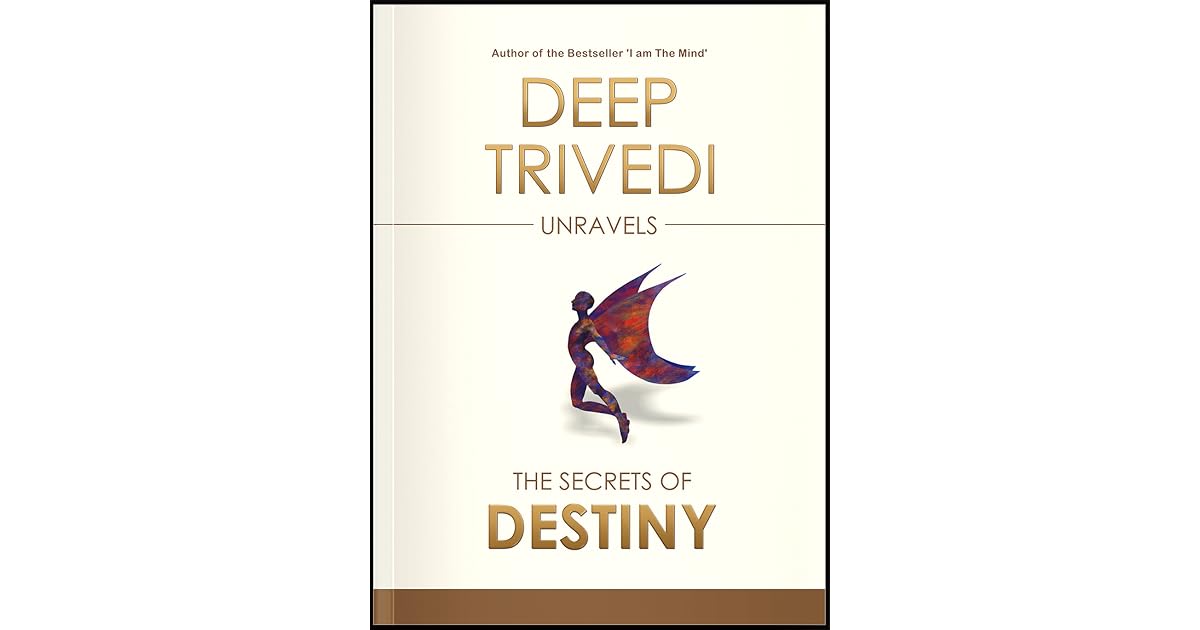 THE SECRETS OF DESTINY by Deep Trivedi