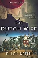 The Dutch Wife by Ellen Keith