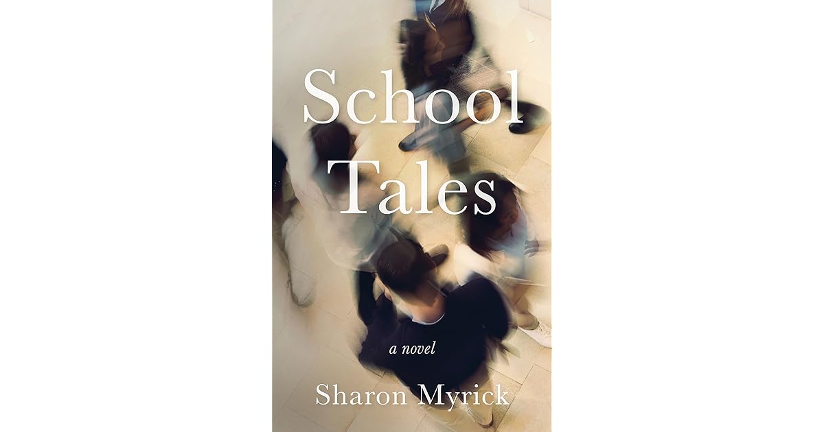 School Tales: A Novel by Sharon Myrick