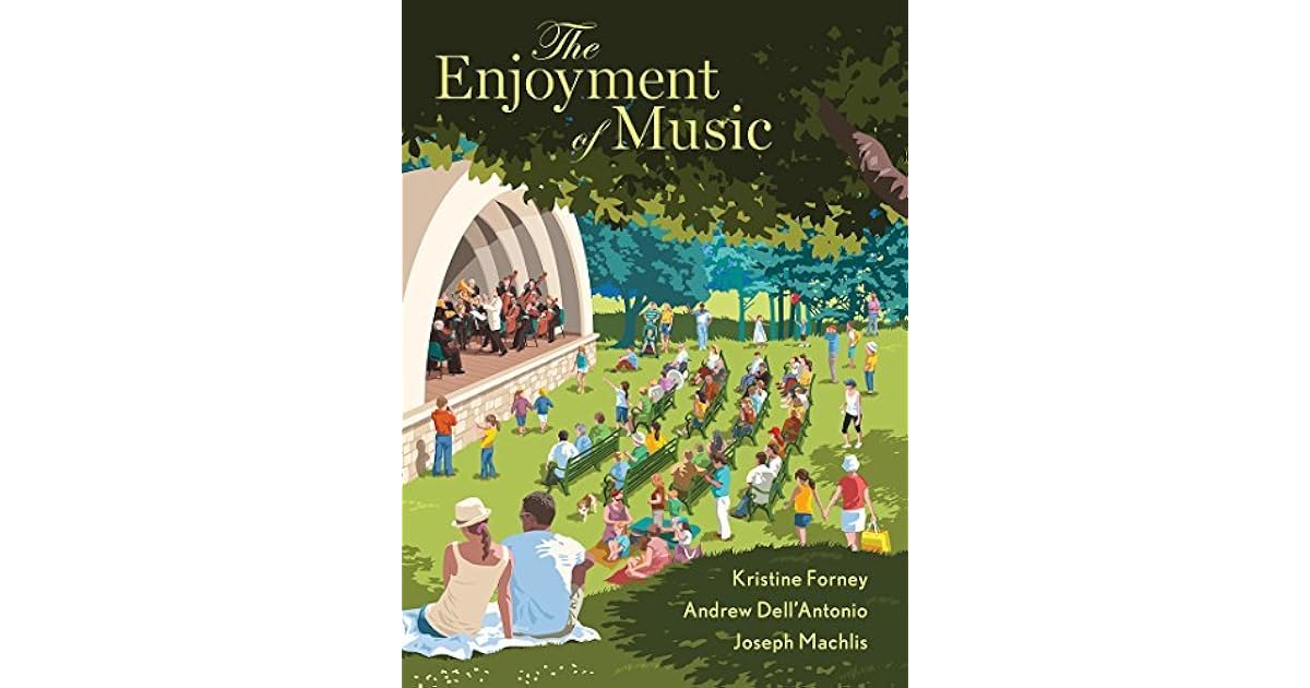 The Enjoyment of Music by Kristine Forney