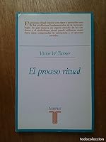 The Ritual Process: Structure and Anti-Structure by Victor Turner