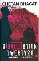 Revolution 2020: Love, Corruption, Ambition by Chetan Bhagat