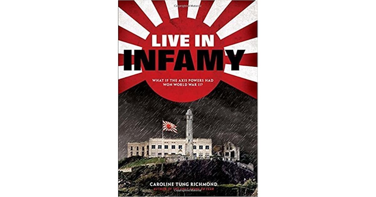 Life in Infamy by Caroline Tung Richmond