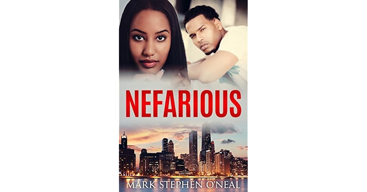 Nefarious (The YGB Series Book 1) by Mark Stephen O'Neal