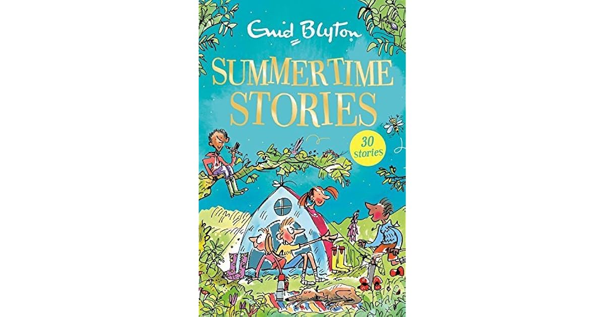 Summertime Stories: Contains 30 classic tales by Enid Blyton