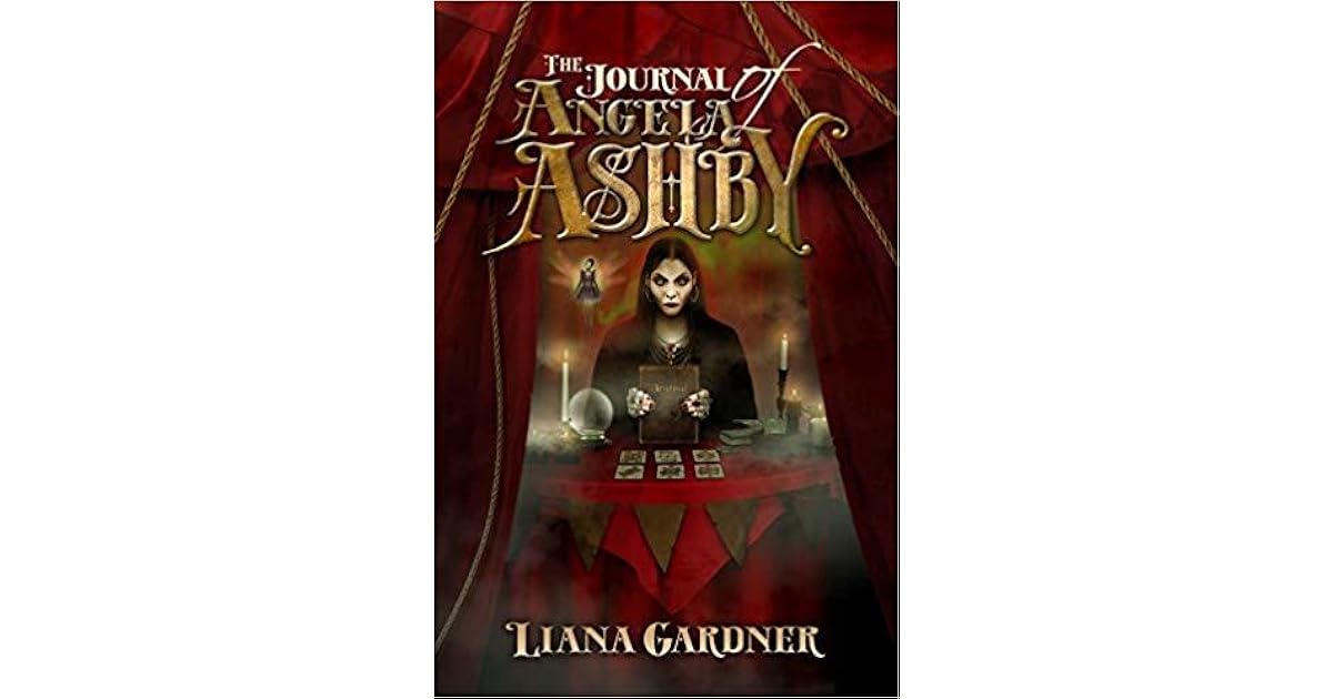 The Journal of Angela Ashby by Liana Gardner
