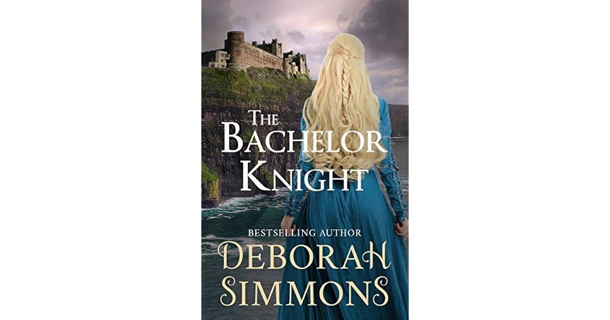 The Bachelor Knight: A Medieval Romance Novella by Deborah Simmons