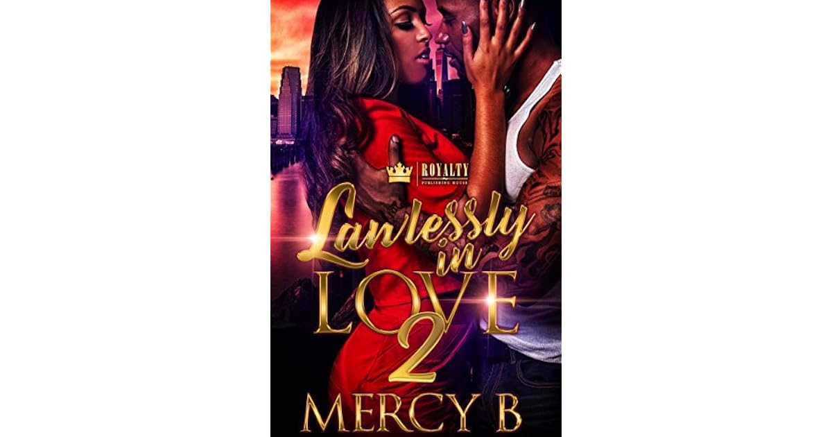 Lawlessly In Love 2 by Mercy B
