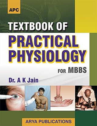 Textbook of Practical Physiology for MBBS by A.K. Jain