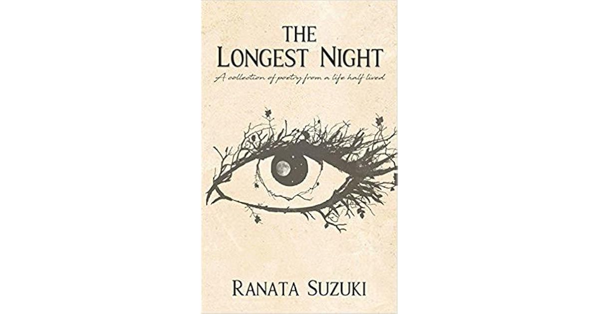 The Longest Night: A Collection of Poetry from a Life Half Lived by ...