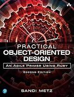 Practical Object Oriented Design in Ruby by Sandi Metz