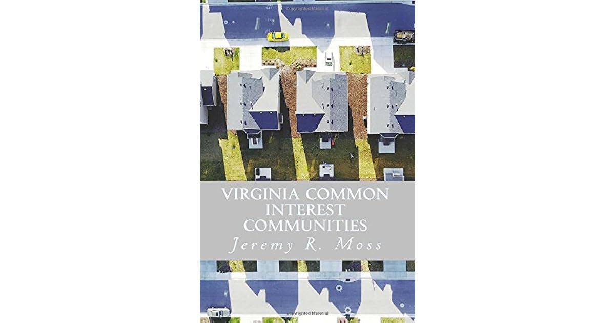 Virginia Common Interest Communities: A Resource for Volunteer Leaders ...