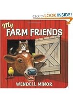 My Farm Friends by Wendell Minor