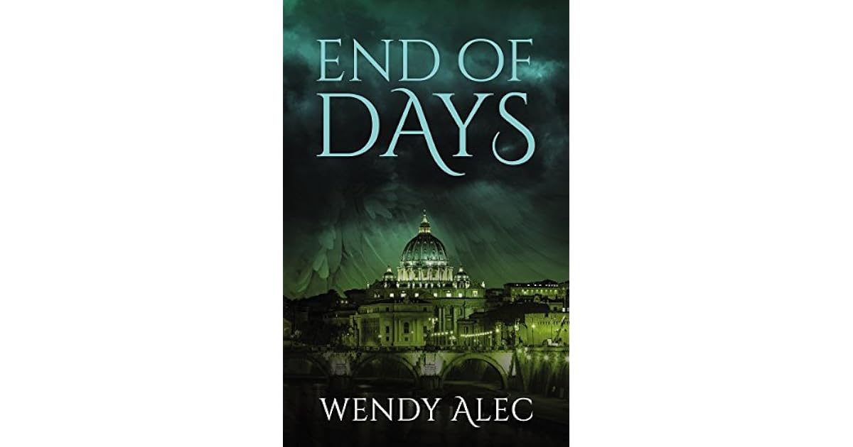End of Days (Chronicles of Brothers #5) by Wendy Alec