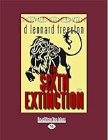 The Sixth Extinction by D. Leonard Freeston