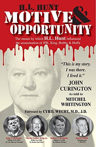 H.L. Hunt: Motive & Opportunity by John Curington
