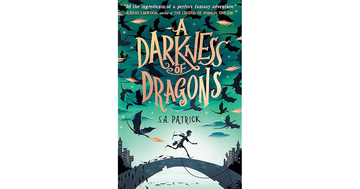 A Darkness of Dragons (Songs of Magic, #1) by S.A. Patrick