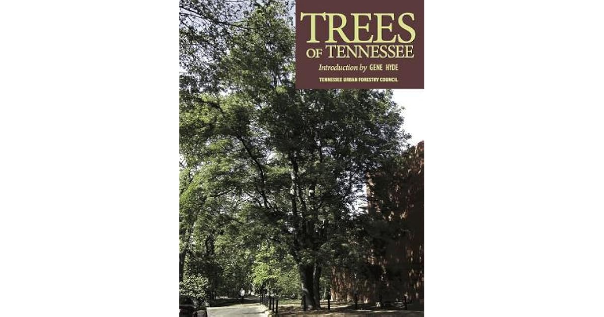 Trees of Tennessee by Tennessee Urban Forestry Council