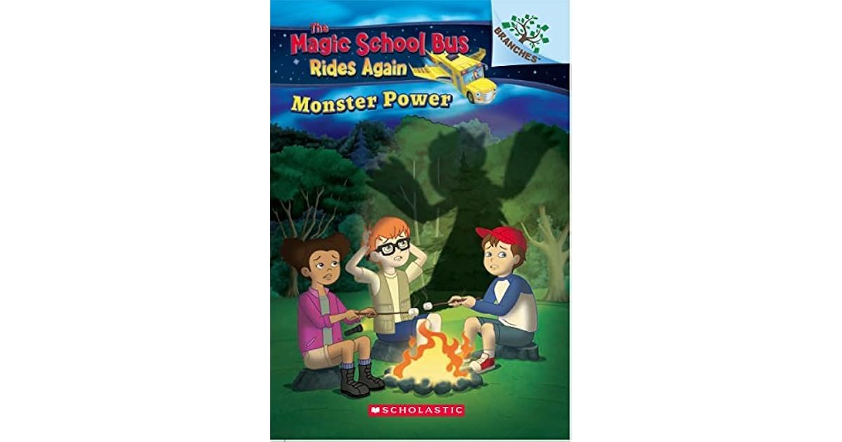 The Magic School Bus Rides Again: Monster Power by Judy Katschke