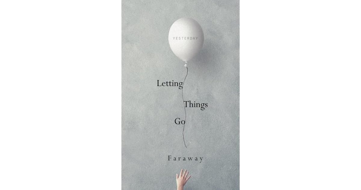 Letting Things Go by Faraway