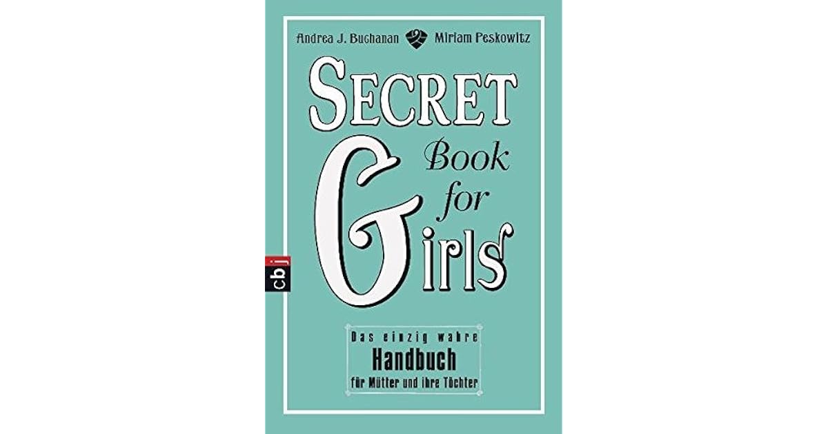 Secret Book for Girls by Miriam Peskowitz Andrea J. Buchanan