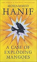 A Case of Exploding Mangoes by Mohammed Hanif