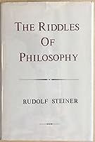 Riddles Of Philosophy by Rudolf Steiner