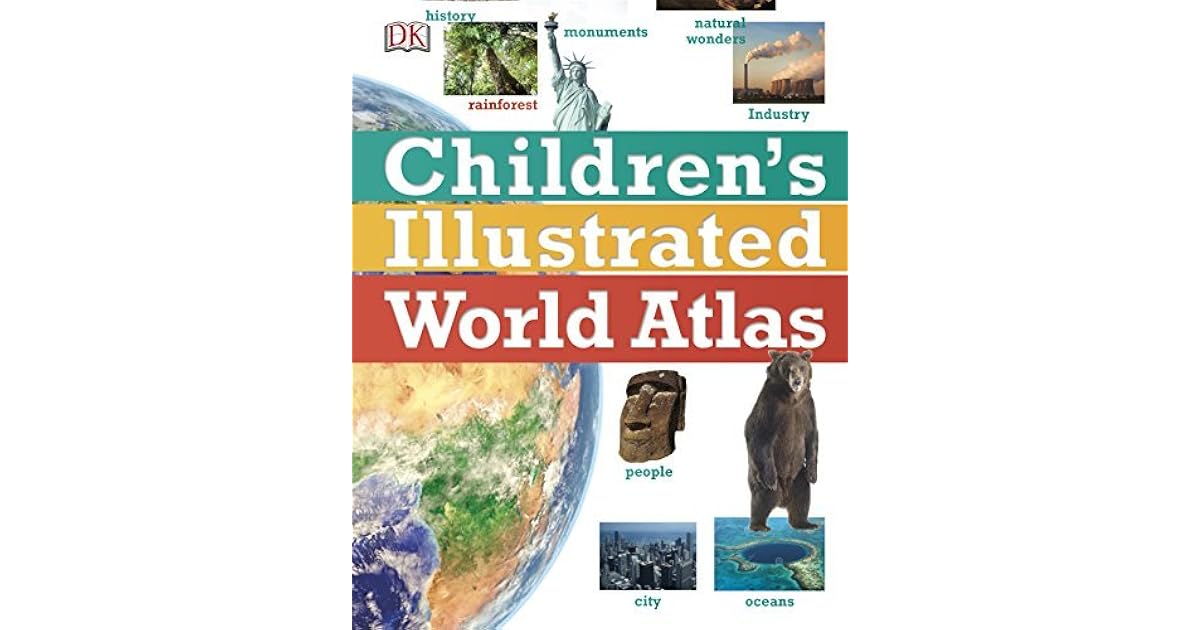 Children's Illustrated World Atlas by D.K. Publishing
