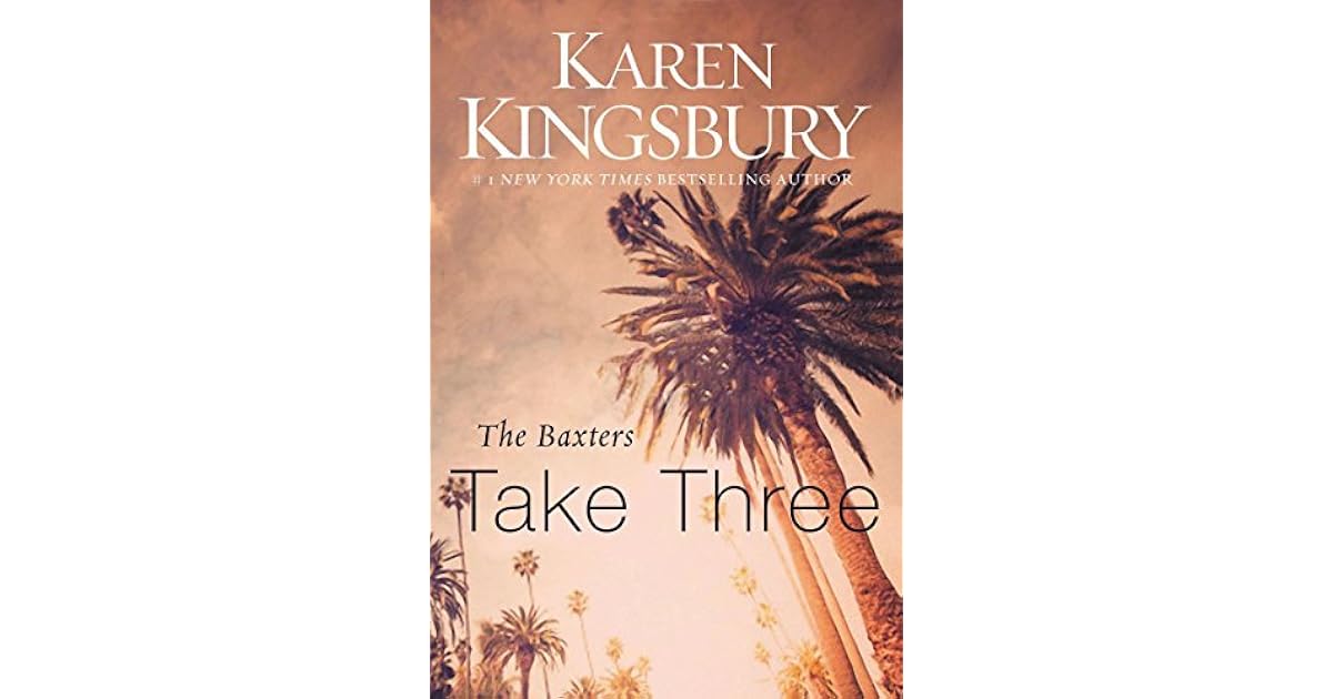 Take Three (Above the Line, #3) by Karen Kingsbury