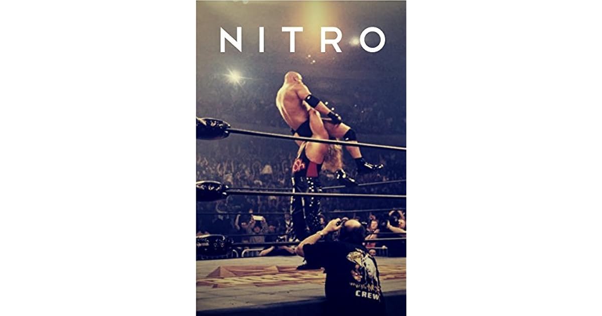NITRO: The Incredible Rise and Inevitable Collapse of Ted Turner's WCW ...