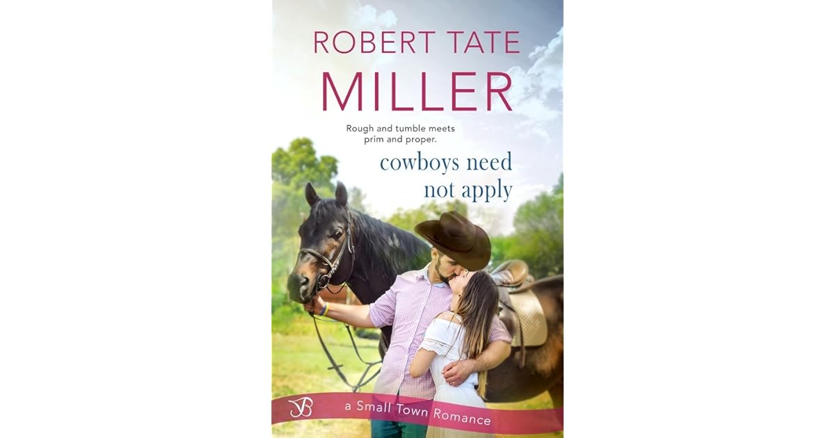 Cowboys Need Not Apply by Robert Tate Miller