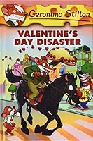 Valentine's Day Disaster by Geronimo Stilton