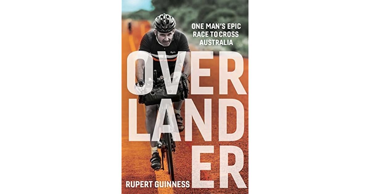 Overlander: One man's epic race to cross Australia by Rupert Guinness