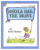 Sheila Rae, the Brave by Kevin Henkes