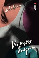 Enigma Variations by André Aciman