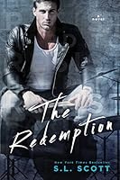 The Redemption (Hard to Resist, #3) by S.L. Scott