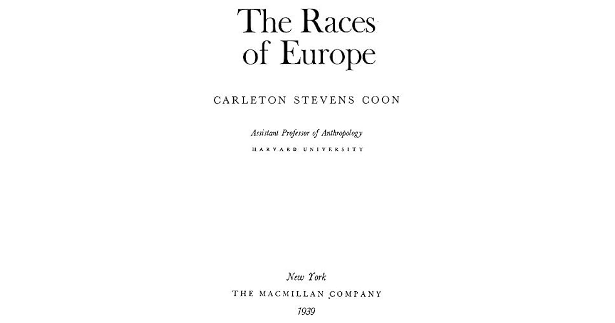 The Races of Europe by Carleton Stevens Coon